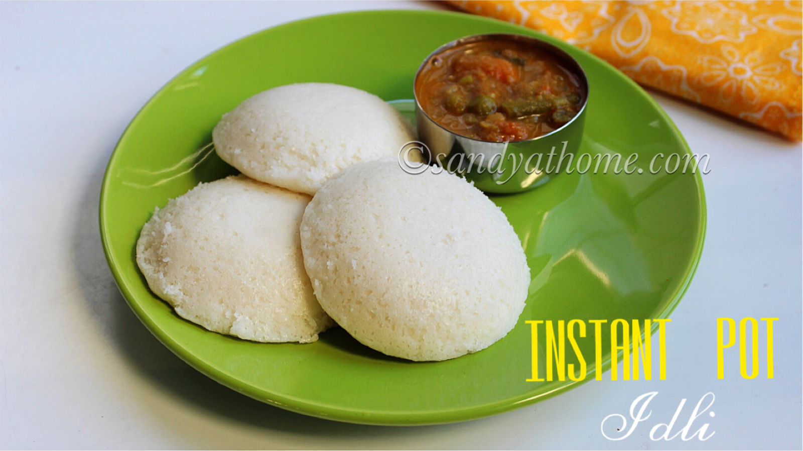 instant pot idli Sandhya s recipes