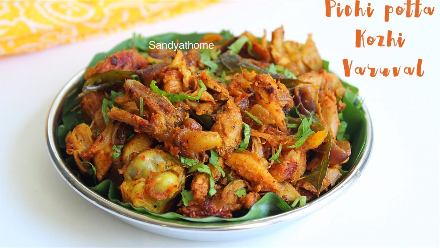 Pichi potta kozhi varuval, Shredded chicken fry | Sandhya's Recipes