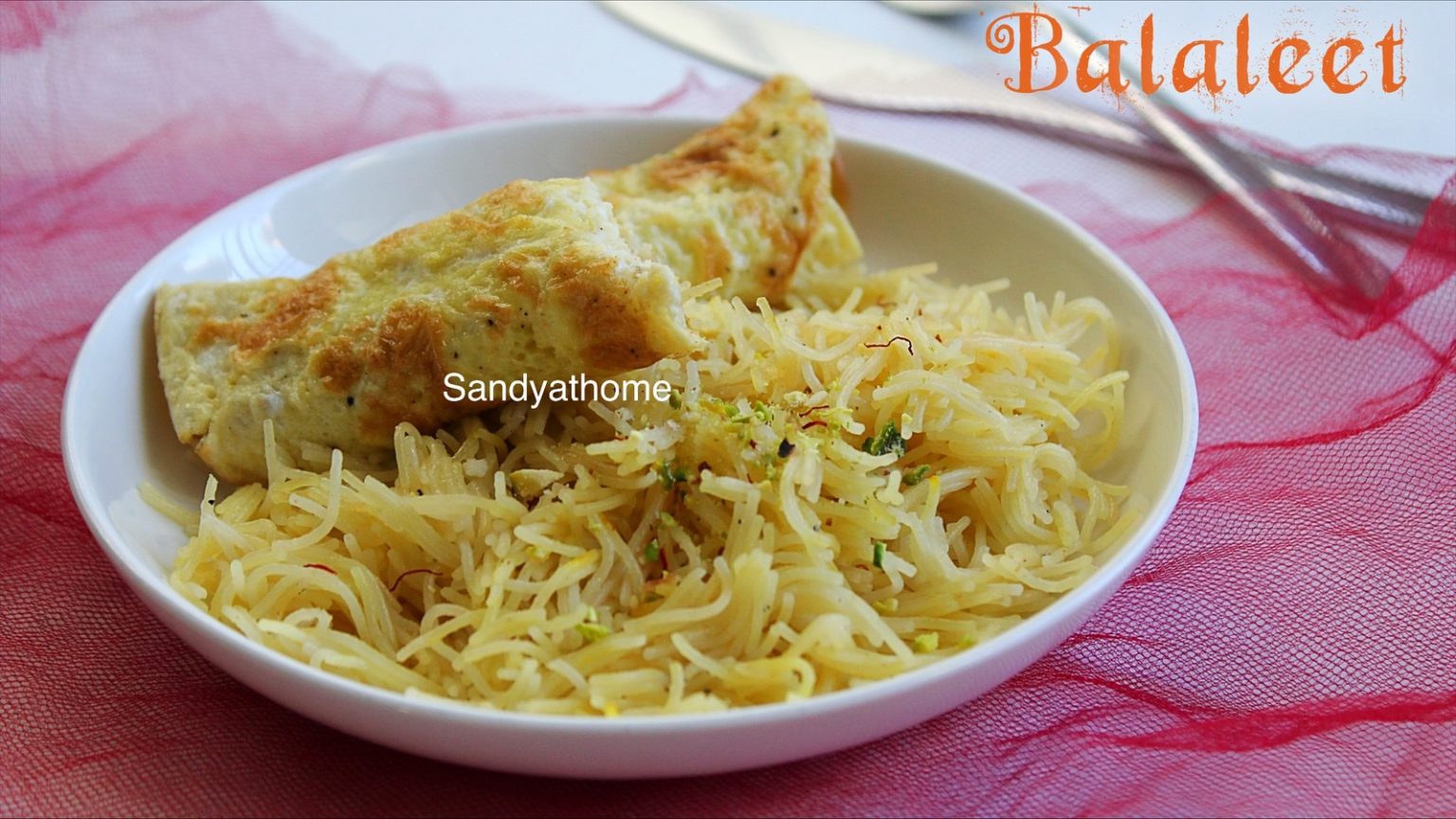 balaleet-emirati-sweet-vermicelli-and-egg-omelet-sandhya-s-recipes